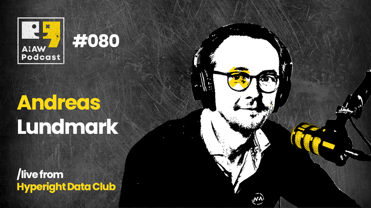 AIAW Podcast Episode 080 - Andreas Lundmark - Hyperight