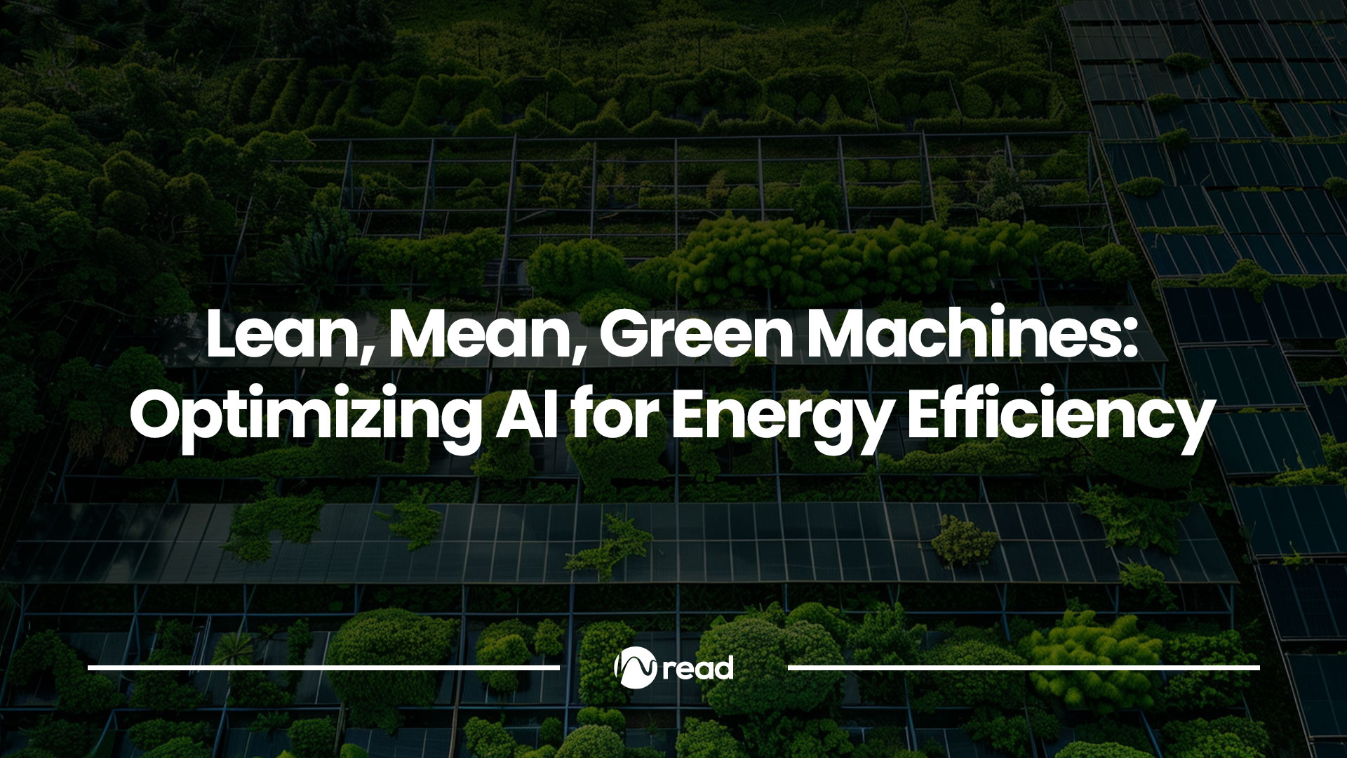 Lean, Mean, Green Machines: Optimizing AI for Energy Efficiency - Hyperight
