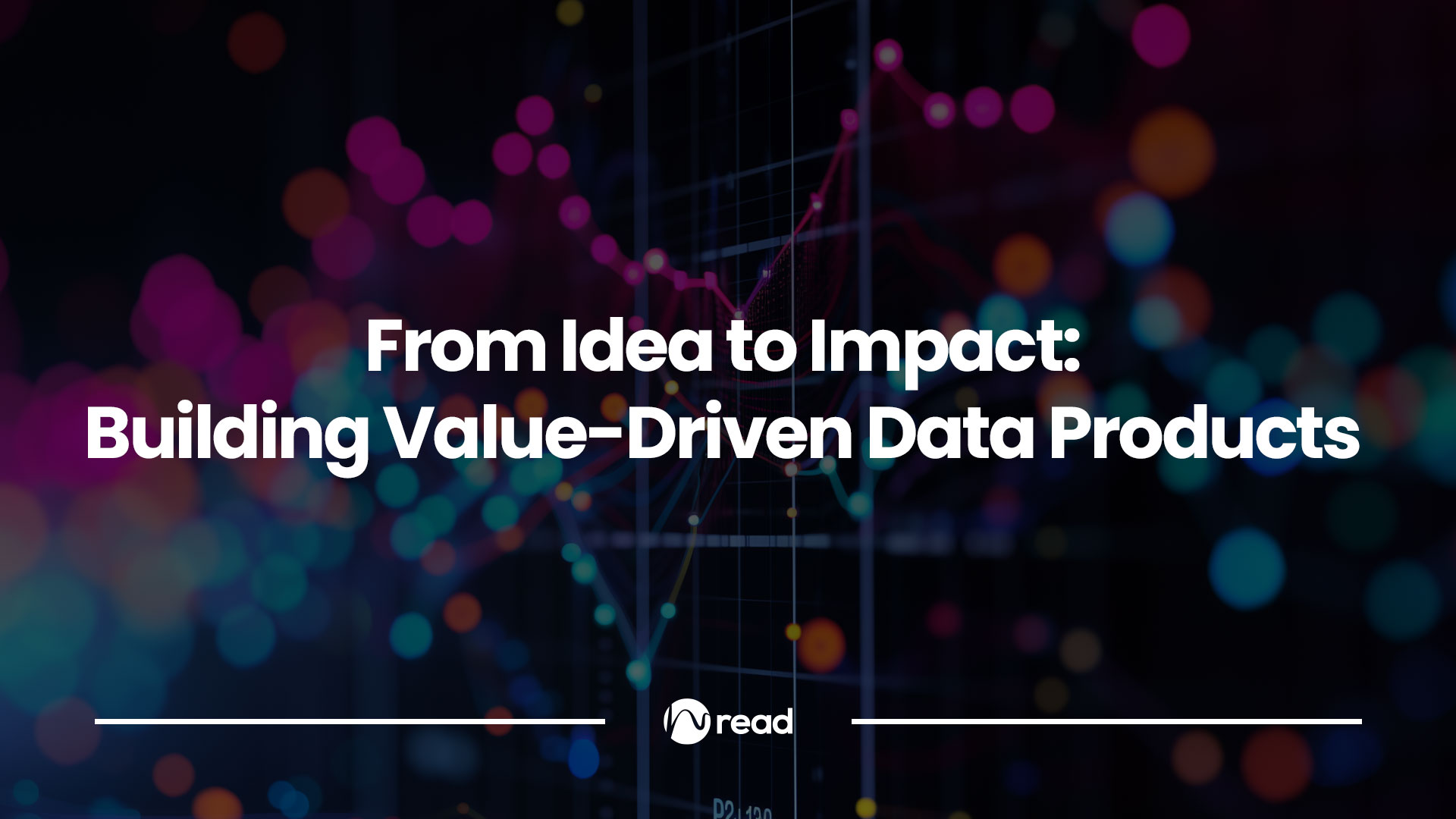 From Idea to Impact: Building Value-Adding Data Products - Hyperight