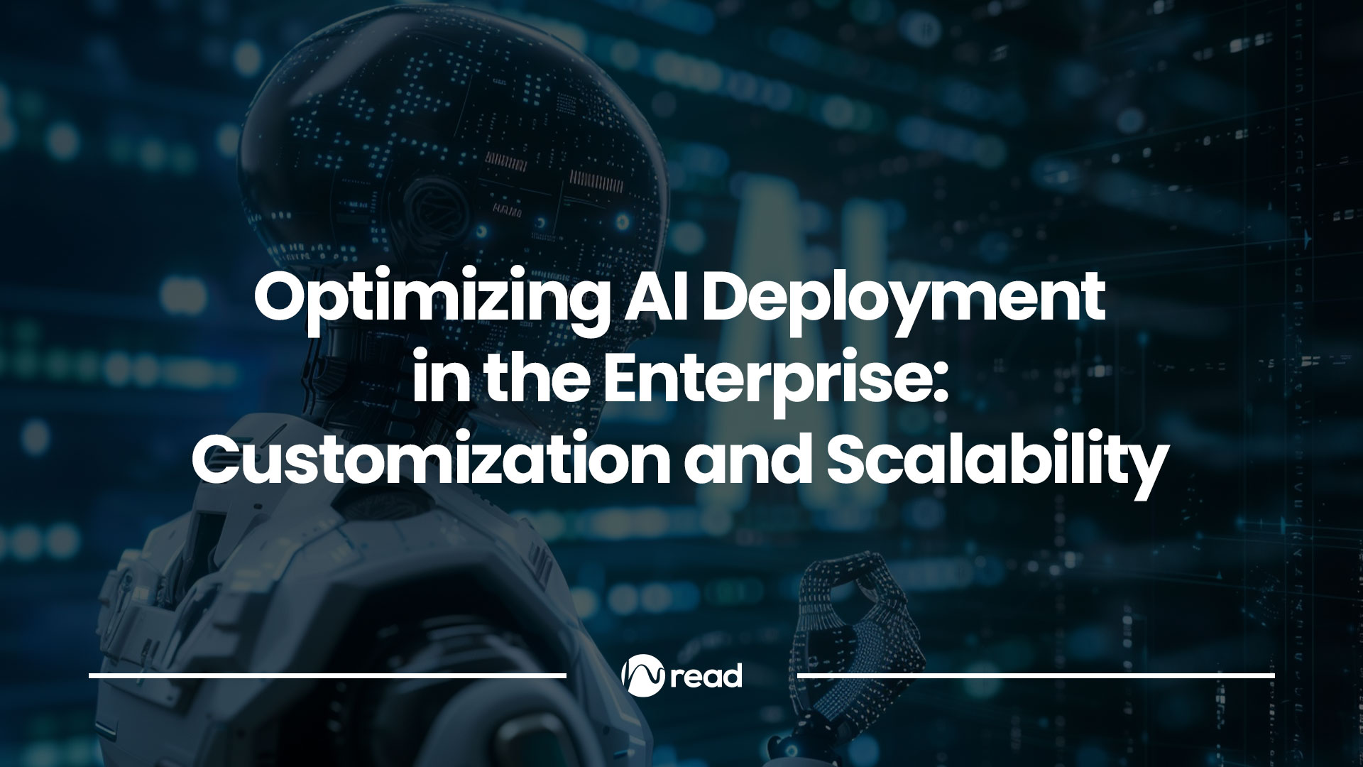 Optimizing Ai Deployment In The Enterprise Customization And Scalability Hyperight