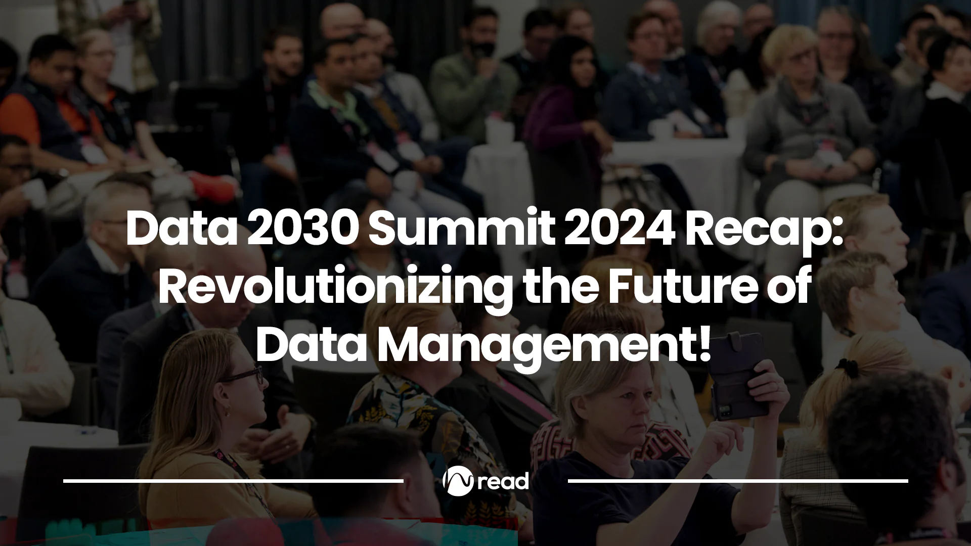 Data 2030 Summit 2024 Recap: Revolutionizing the Future of Data ...