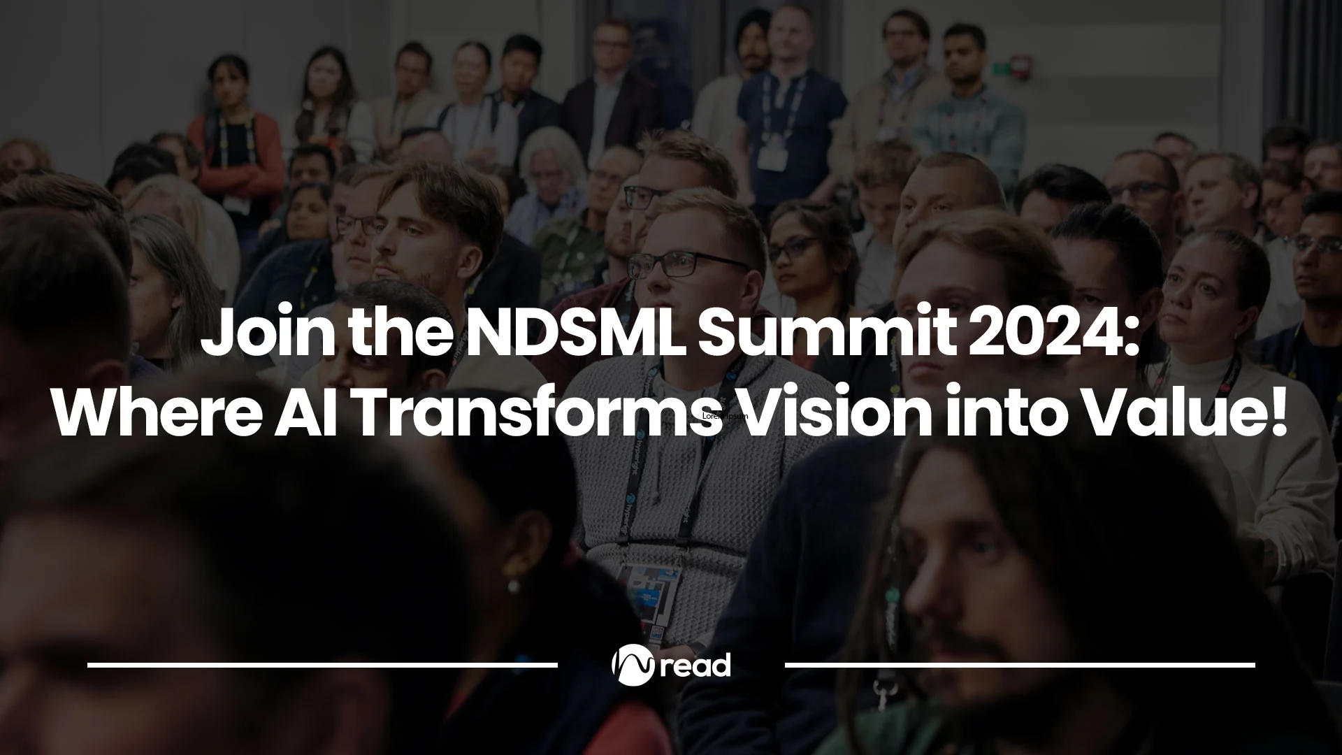 Join the NDSML Summit 2024: Where AI Transforms Vision into Value ...