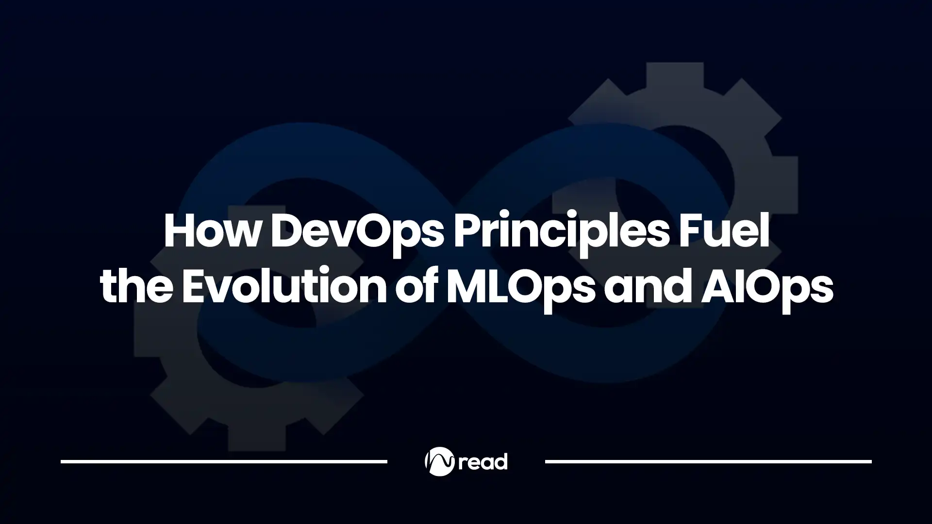 How DevOps Principles Fuel the Evolution of MLOps and AIOps - Hyperight