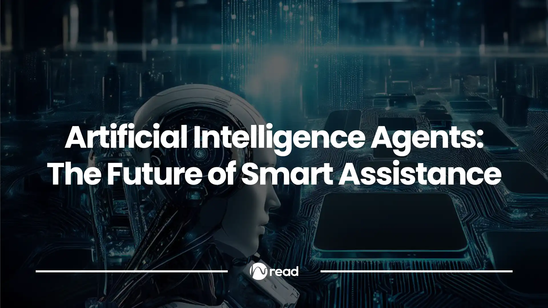 Artificial Intelligence Agents: The Future of Smart Assistance - Hyperight