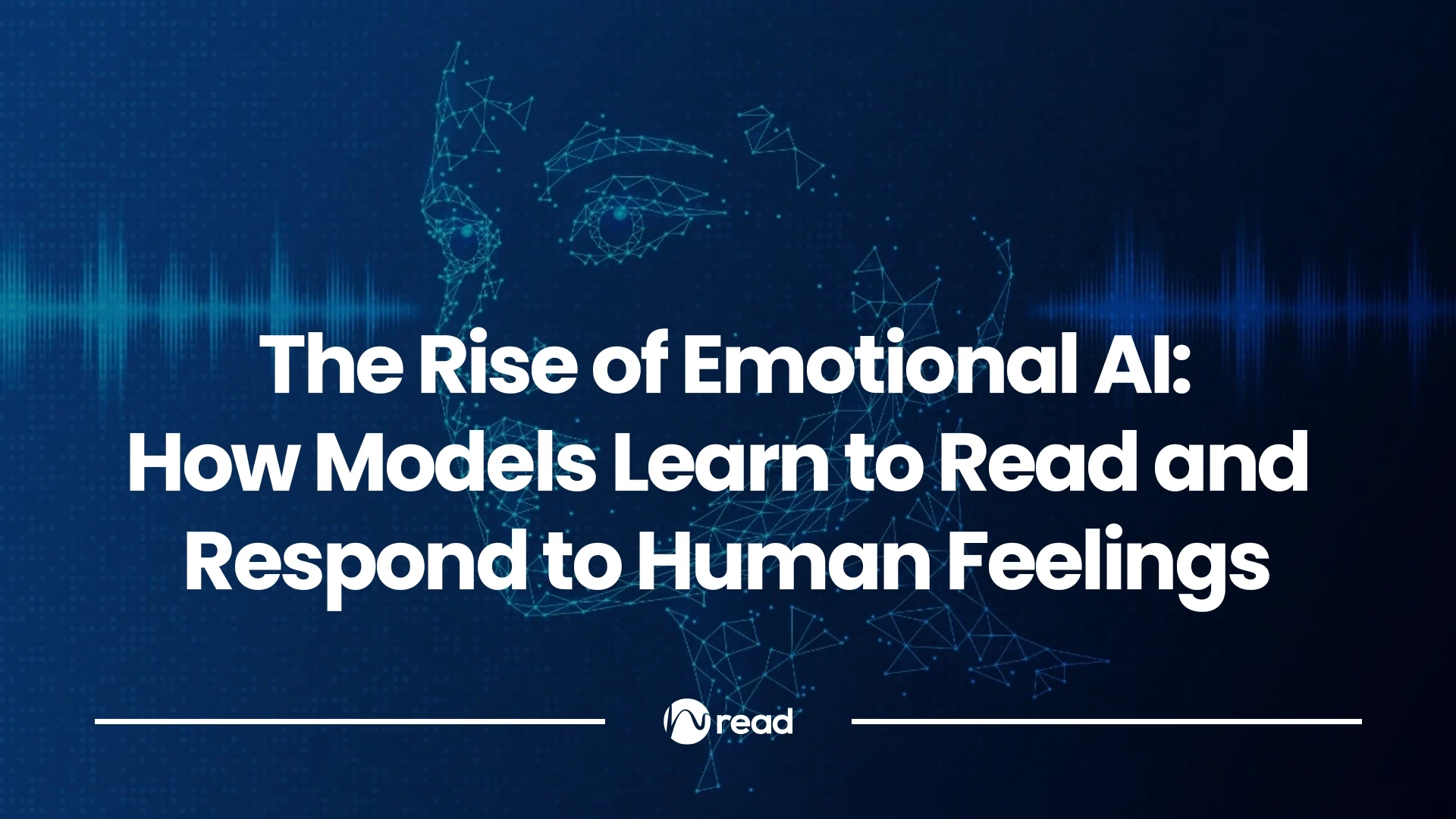 The Rise of Emotional AI: How Models Learn to Read and Respond to Human ...