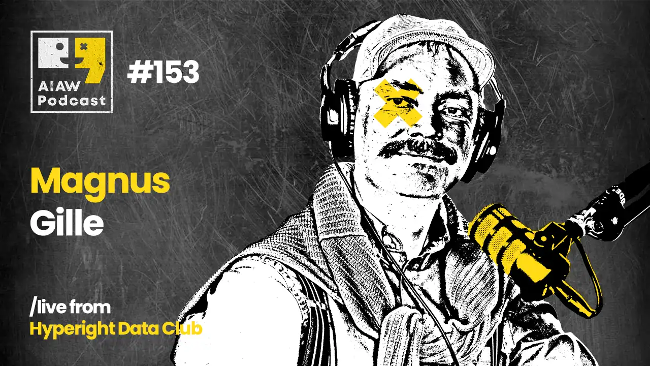 AIAW Podcast E153 - Mastering AI Prompting - Magnus Gille - Hyperight