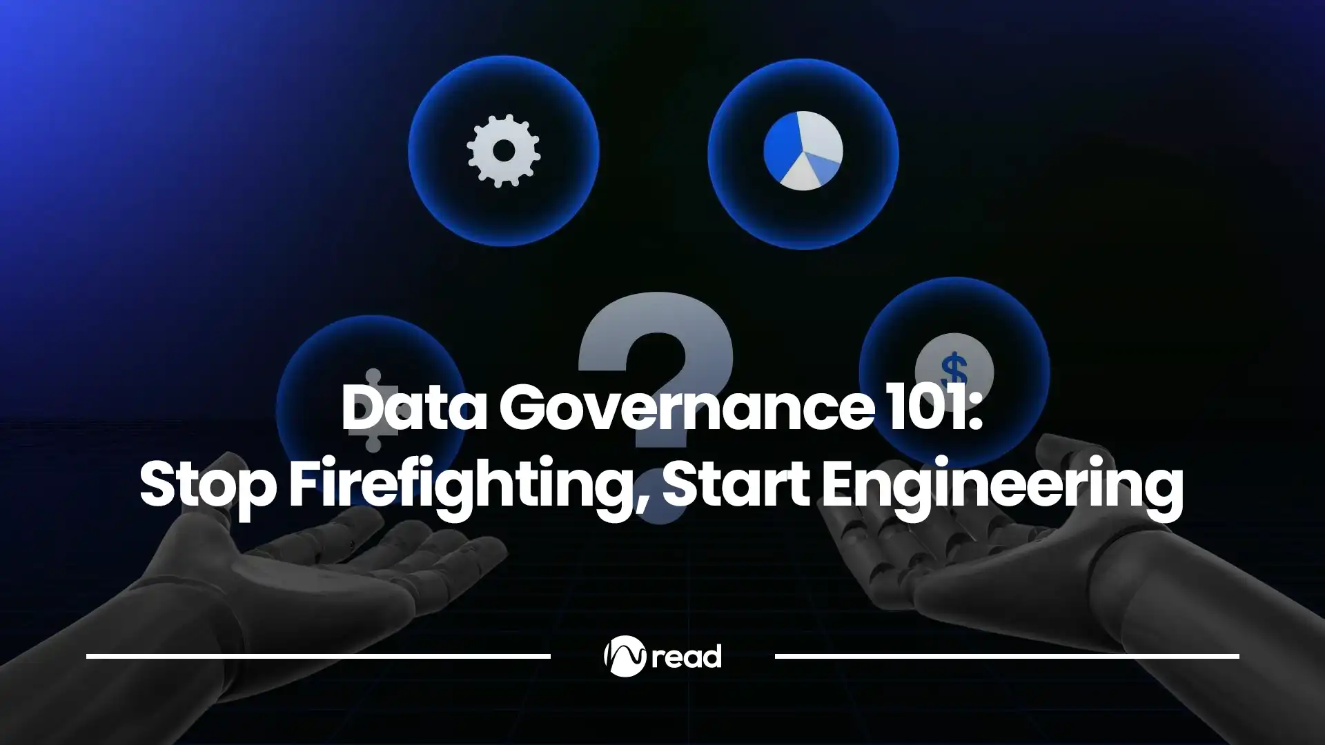 Data Governance 101: Stop Firefighting, Start Engineering - Hyperight
